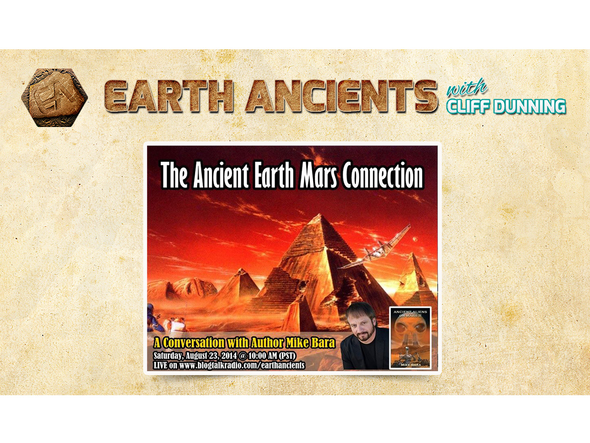 Mike Bara: The Ancient Earth/Mars Connection - Earth Ancients