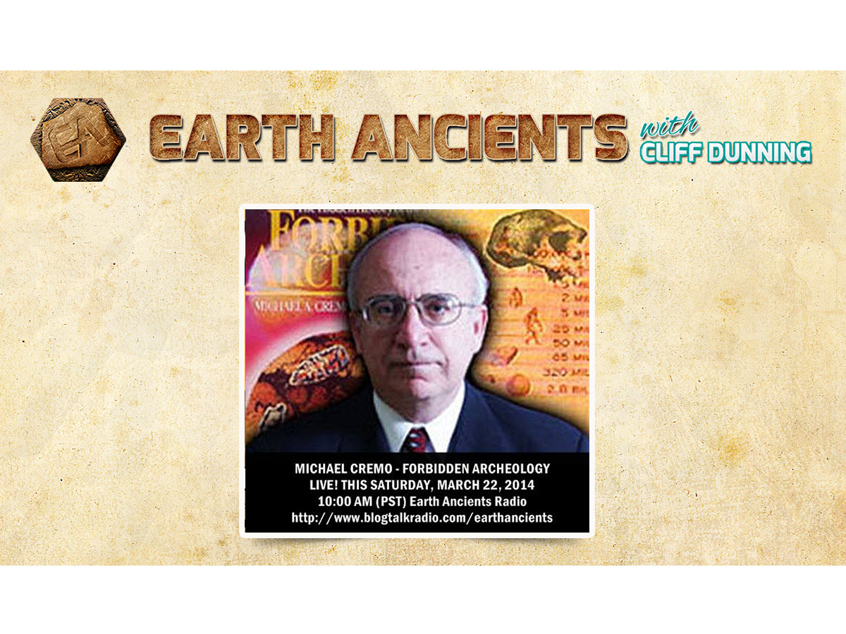 Micheal Cremo: Forbidden Archaeology - Earth Ancients
