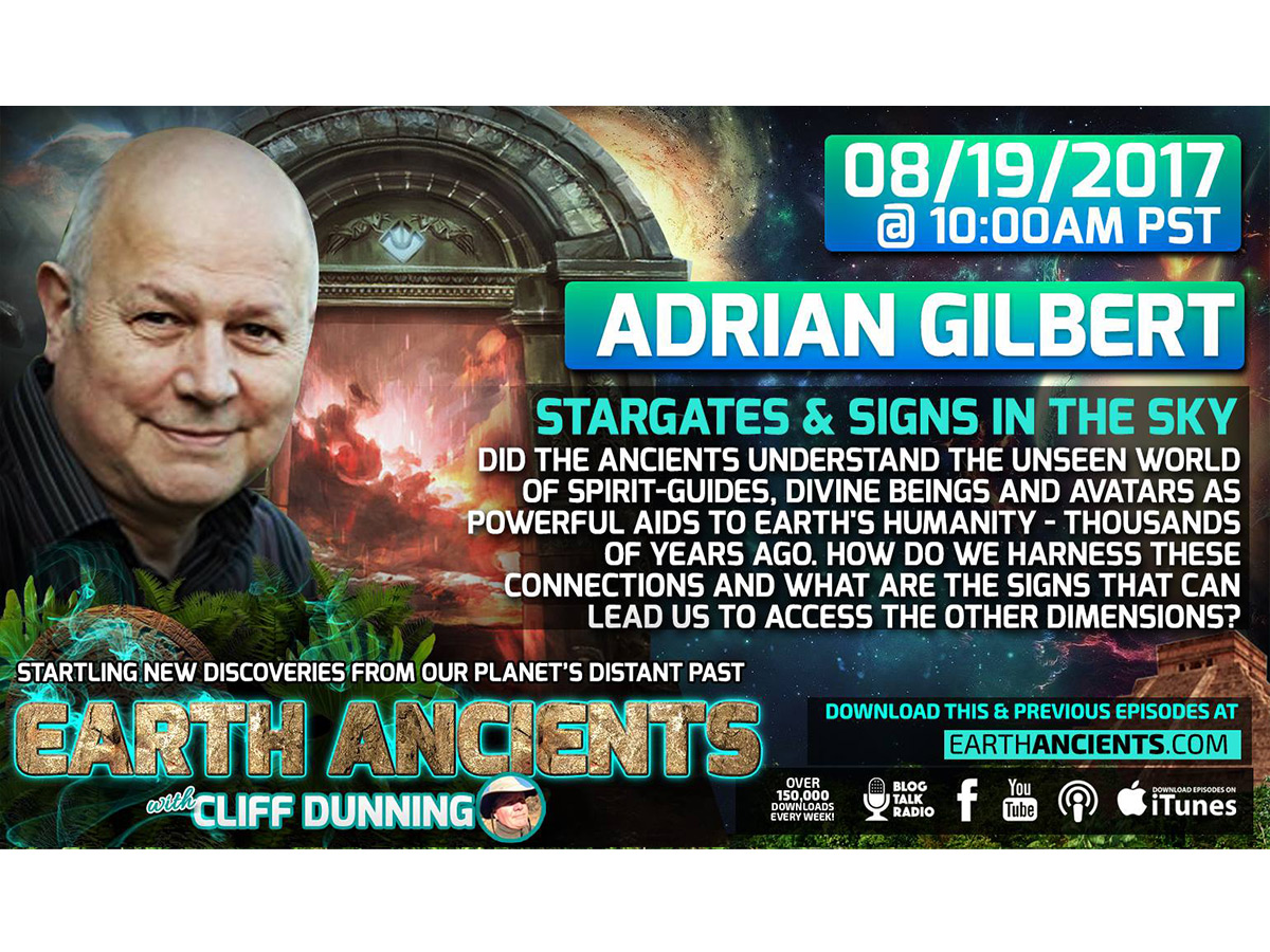 Adrian Gilbert: Stargates, and Signs in the Sky - Earth Ancients