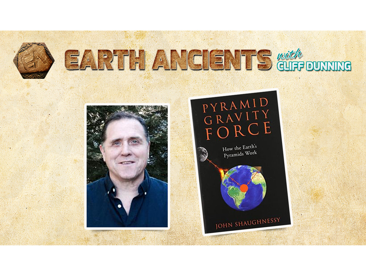 John Shaughnessy: The Power of Pyramids - Earth Ancients