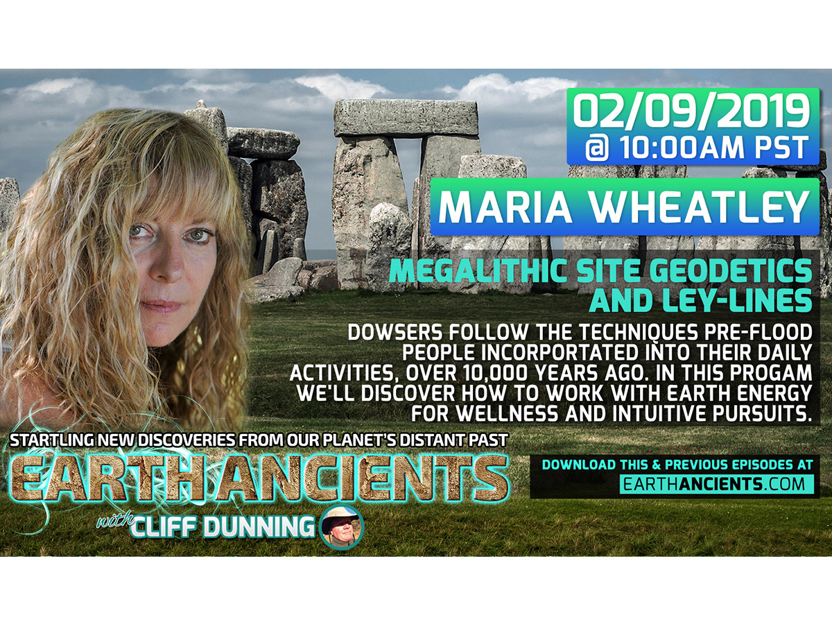 Maria Wheatley: Dowsing Megalithic Sites in the UK - Earth Ancients