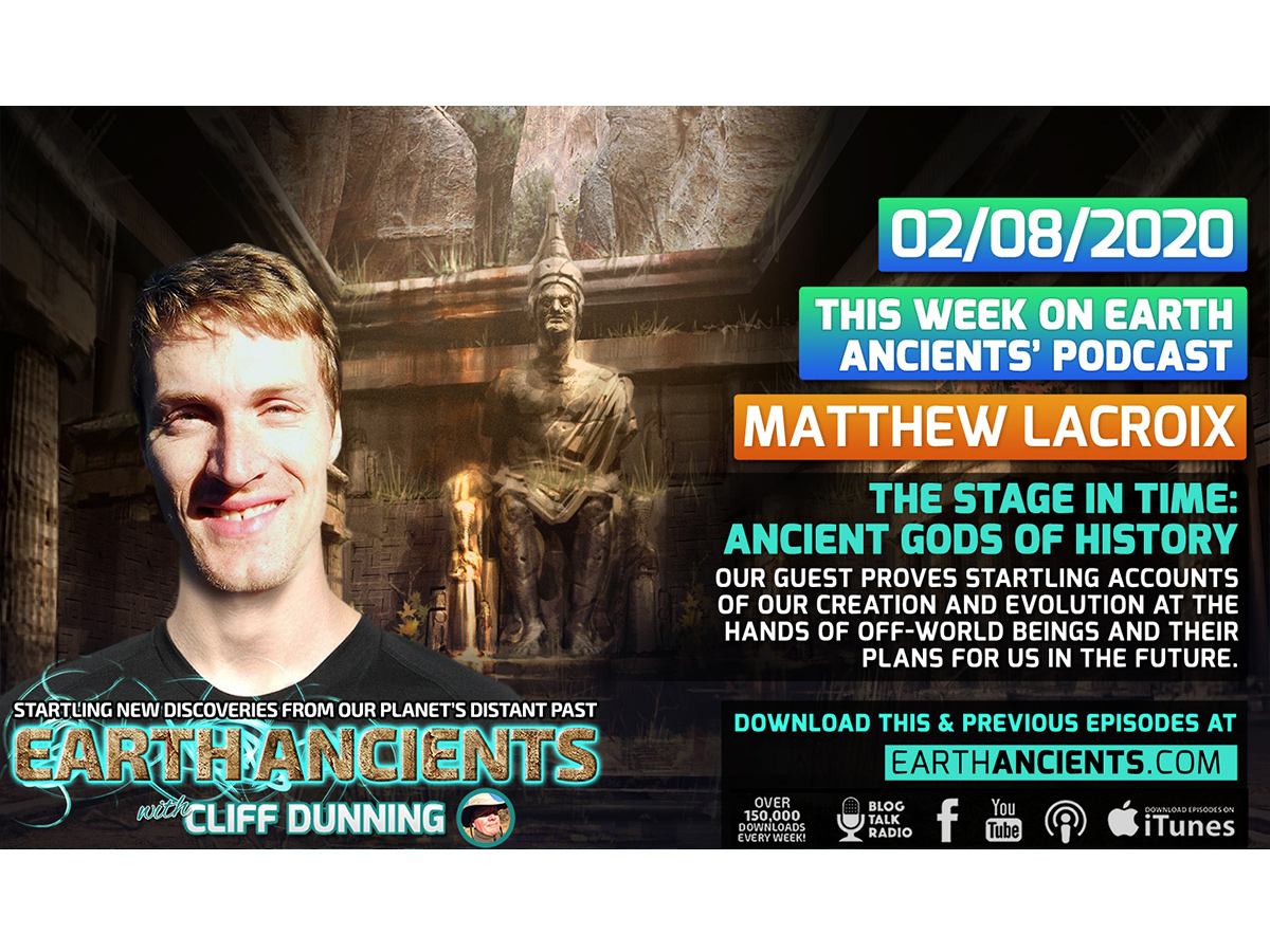 Matt LaCroix: The Stage in Time, Ancient Gods of History - Earth Ancients