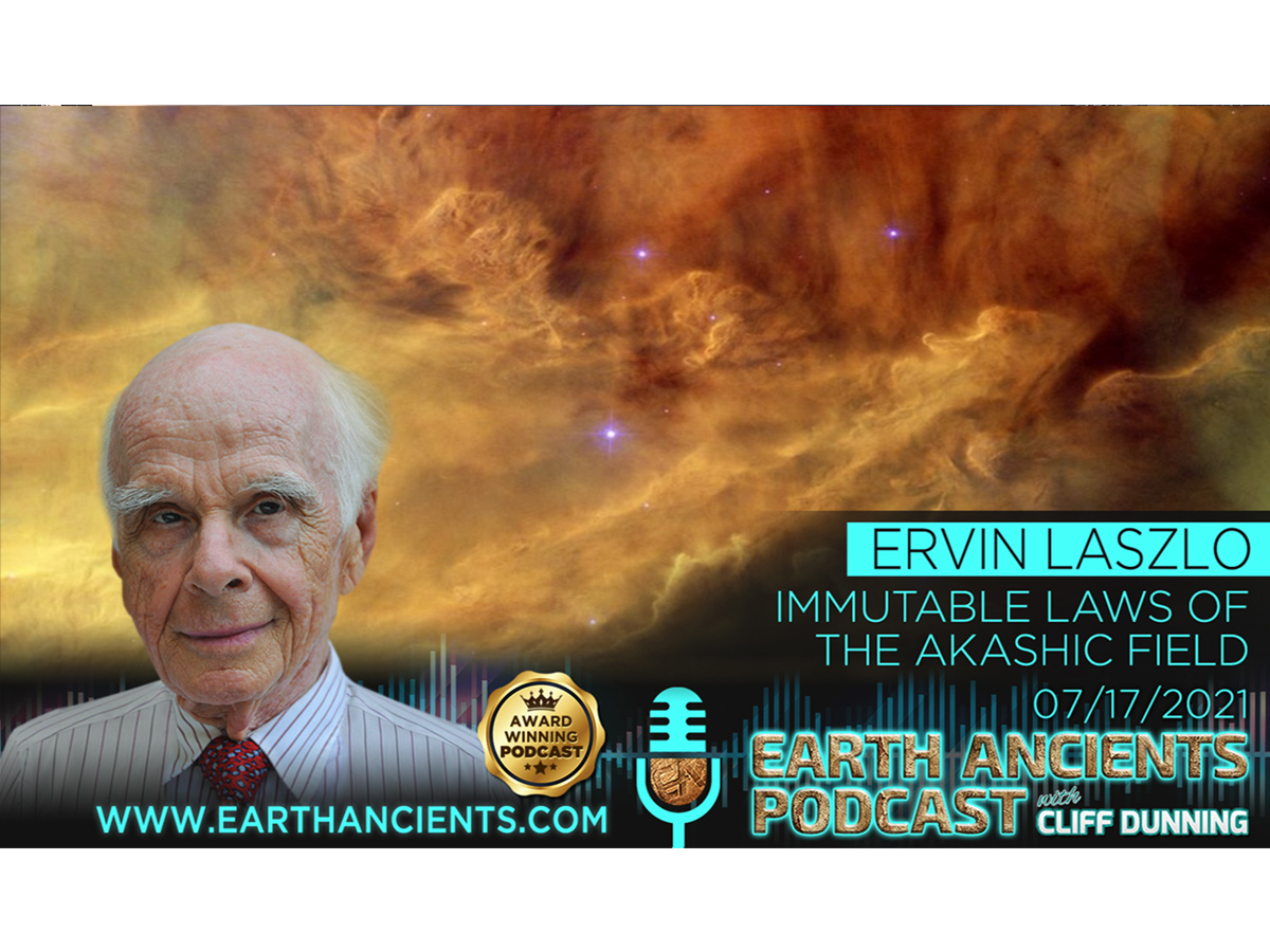 Ervin Laszlo: The Immutable Laws of the Akashic Field - Earth Ancients