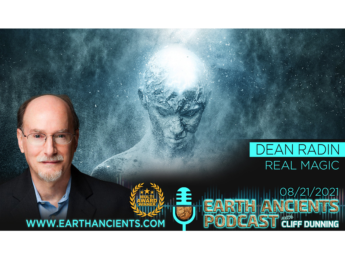 Dean Radin: Real Magic - Earth Ancients
