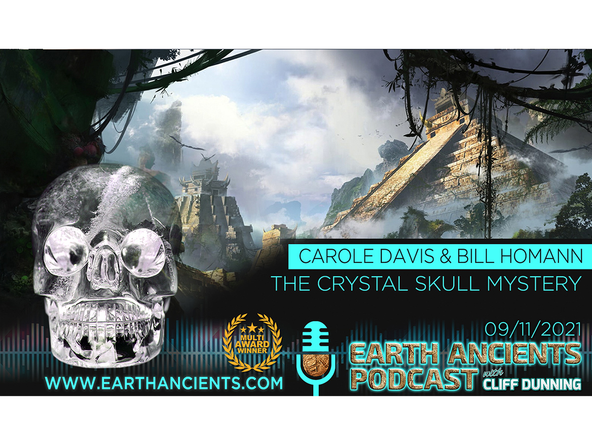 Carole Davis & Bill Homann: The Crystal Skull Mystery - Earth Ancients