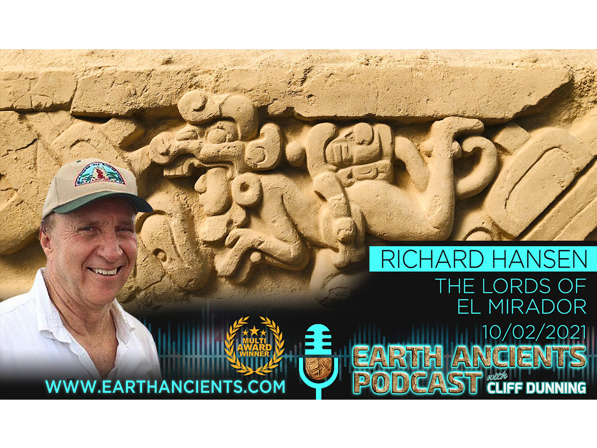Richard Hansen: The Lords of El Mirador - Earth Ancients