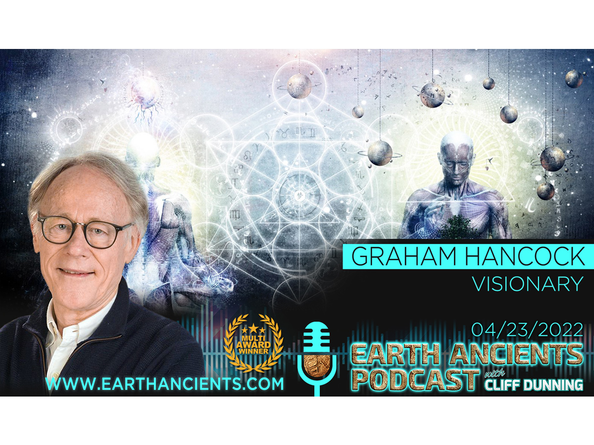 Graham Hancock: Visionary, The Mysterious Origins of Human ...
