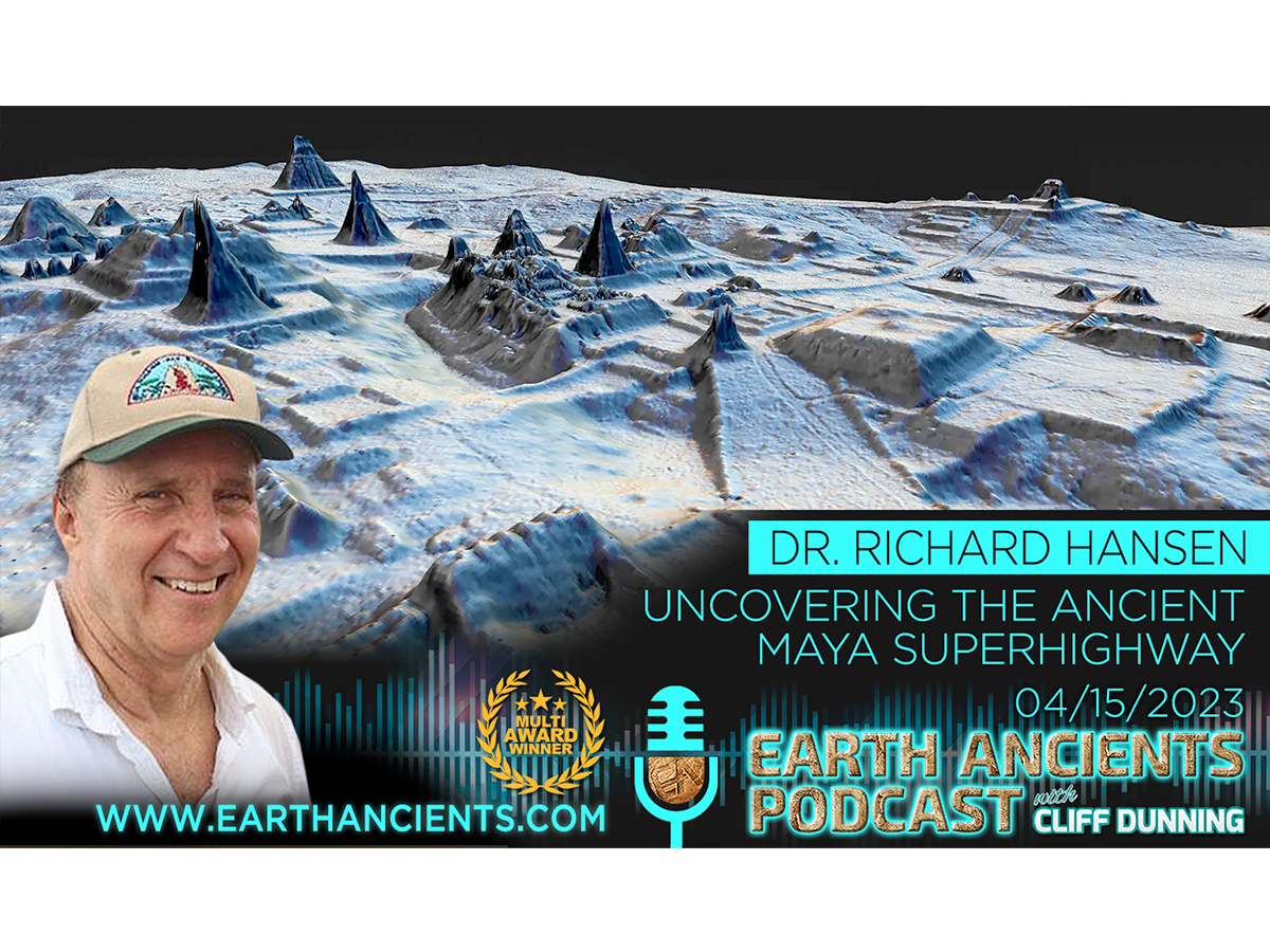 Dr. Richard Hansen: Uncovering the Maya Superhighways - Earth Ancients