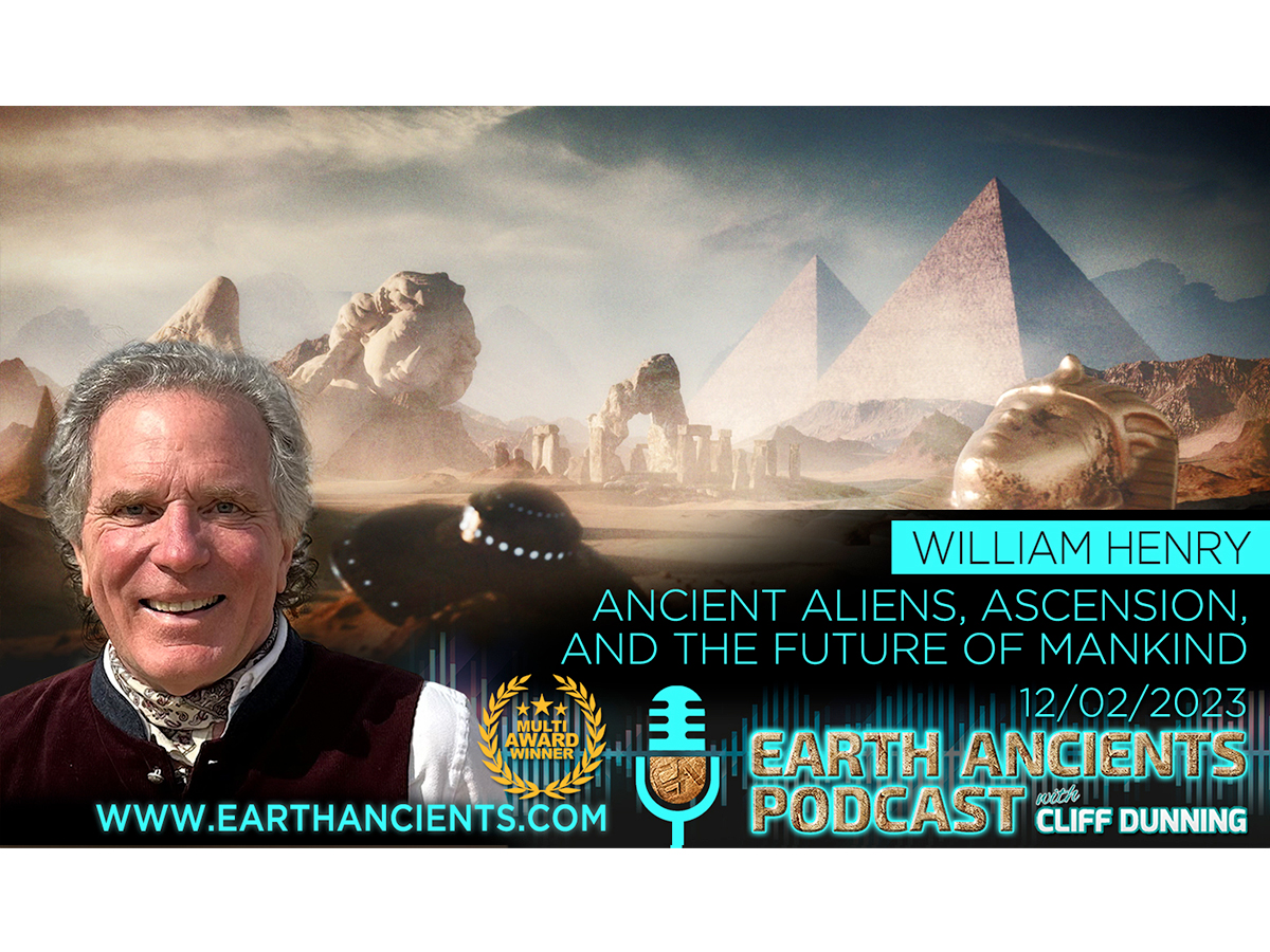 William Henry: Ancient Aliens, Ascension and the Future of Mankind - Earth Ancients