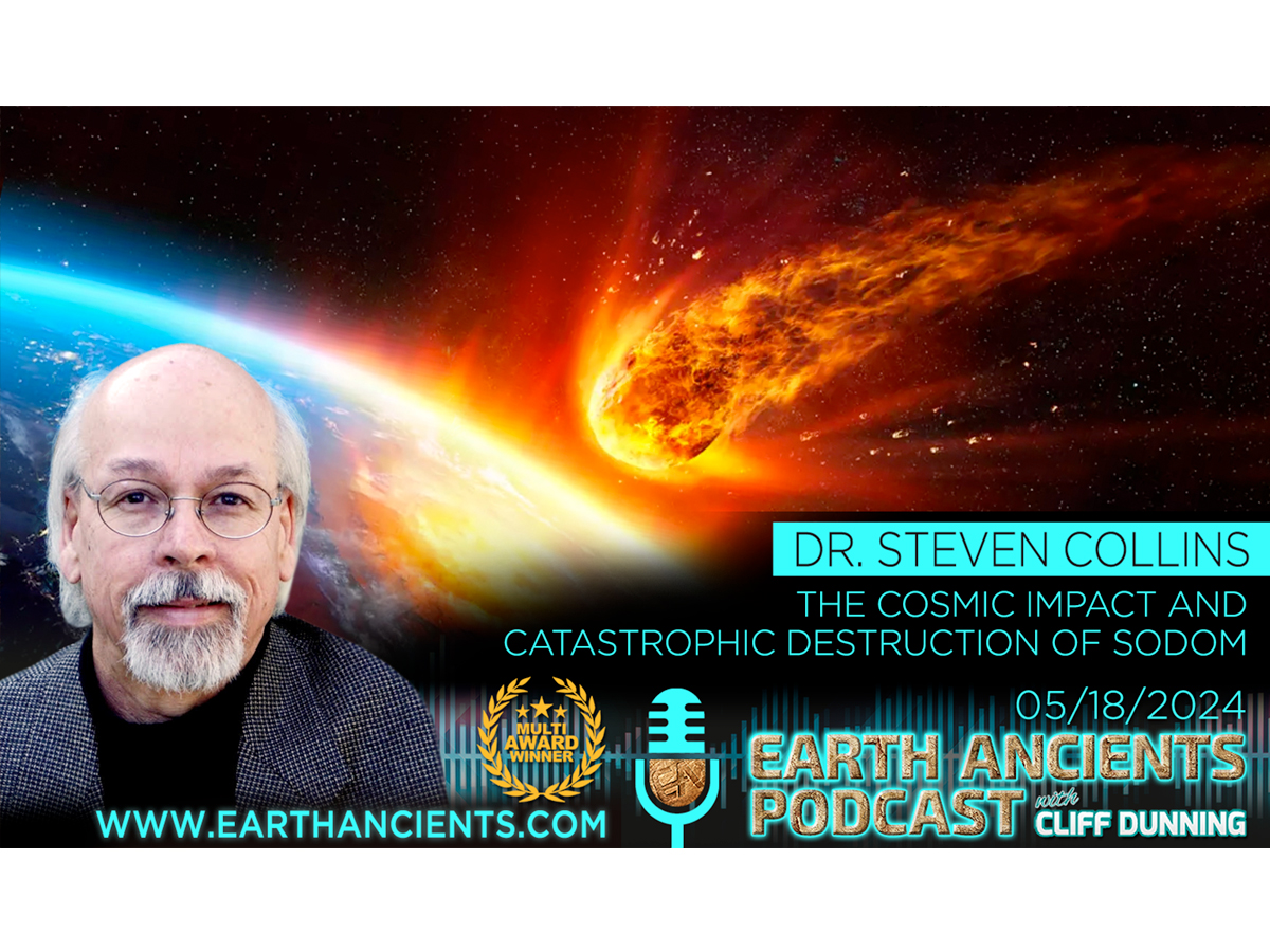 Dr. Steven Collins: The Cosmic Impact and Destruction of Sodom - Earth ...